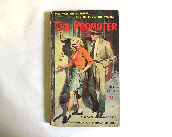 The Promoter by Orrie Hitt Beacon Books 142 1957 GGA Sleaze Vintage ...