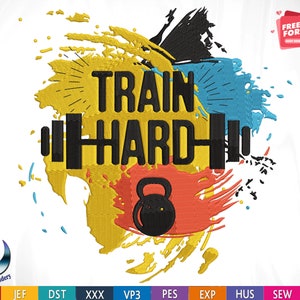 Gym Embroidery Design,train Hard,5 Sizes 10 Formats,machine,barbell ...