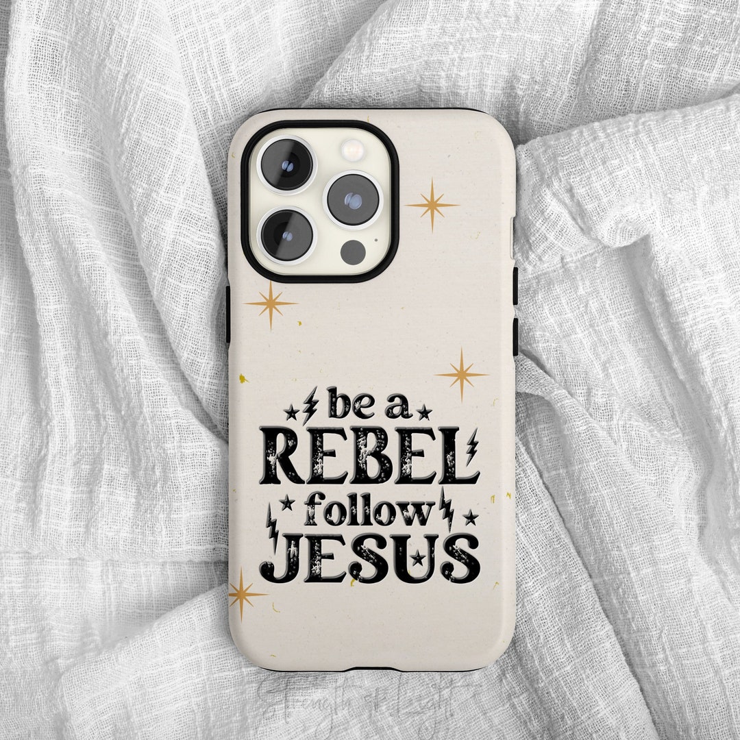Christian iPhone Case, Be a Rebel Follow Jesus Phone Case, Boho Bible ...