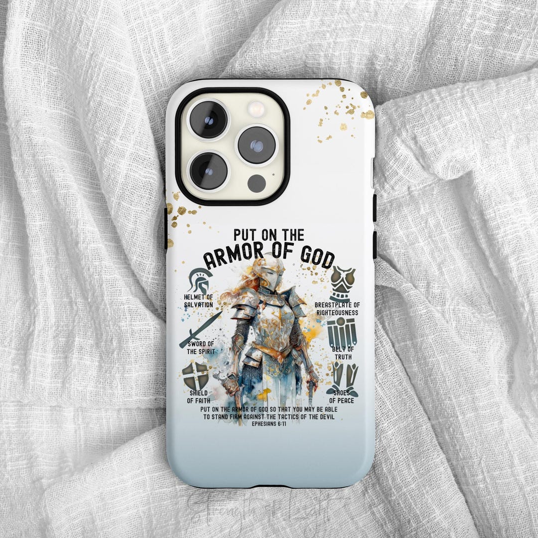 Armor of God Phone Case, Tough Cases for Faith, Strength & Protection ...