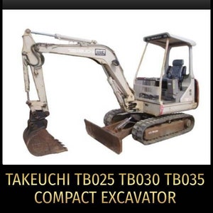 Takeuchi TB025 TB030 TB035 Compact Excavator Service Repair Manual Pdf ...