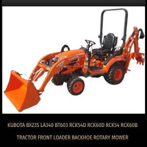 Kubota BX23S Tractor Service Repair Manual With BT603 Backhoe and LA340 Front Loader PDF IN ZIP ...