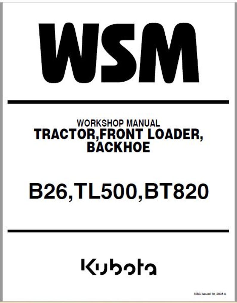 Kubota B26 TL500 BT820 Tractor Front Loader Backhoe Service Repair Manual Pdf in Zip Download ...