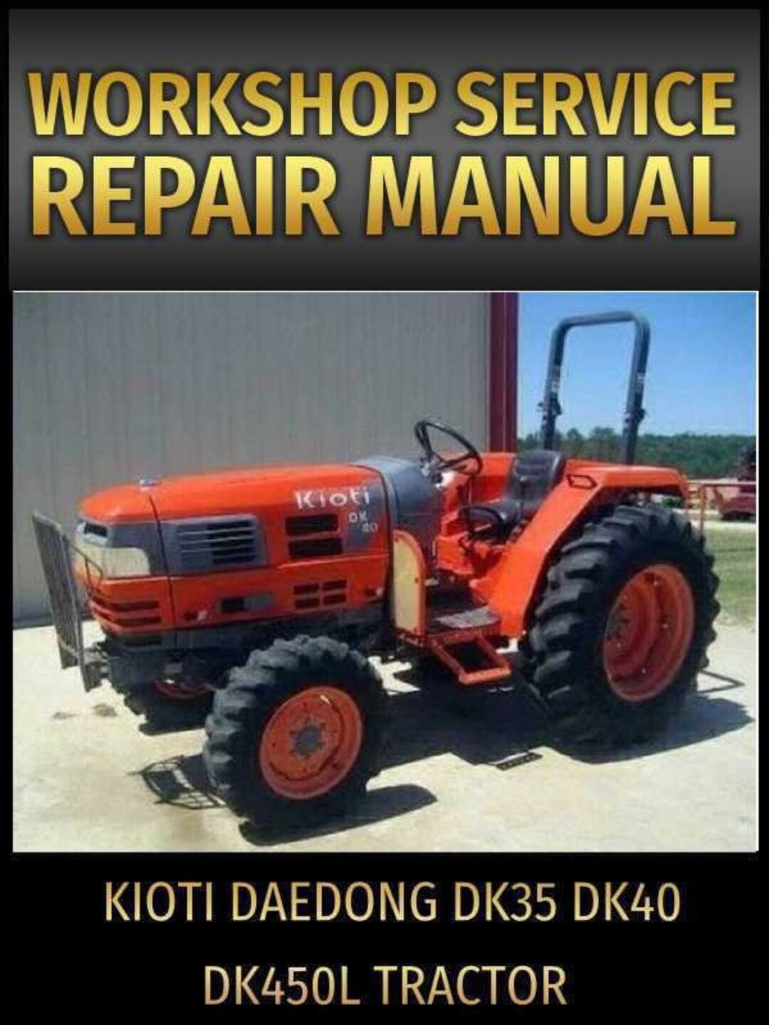 Kioti Daedong DK35 DK40 DK450L Tractor Service Repair Manual Pdf in Zip ...