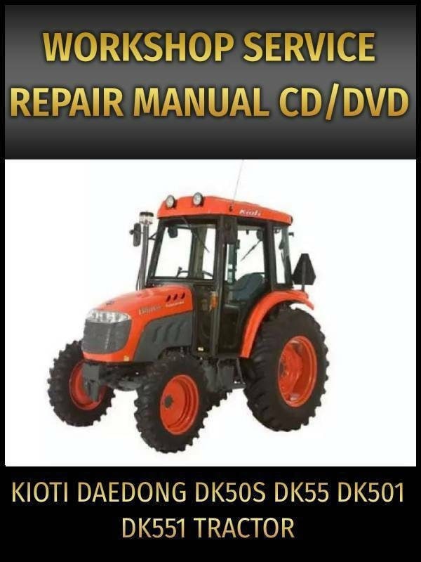 Kioti Daedong DK50S DK55 DK501 DK551 Tractor Service Repair - Etsy