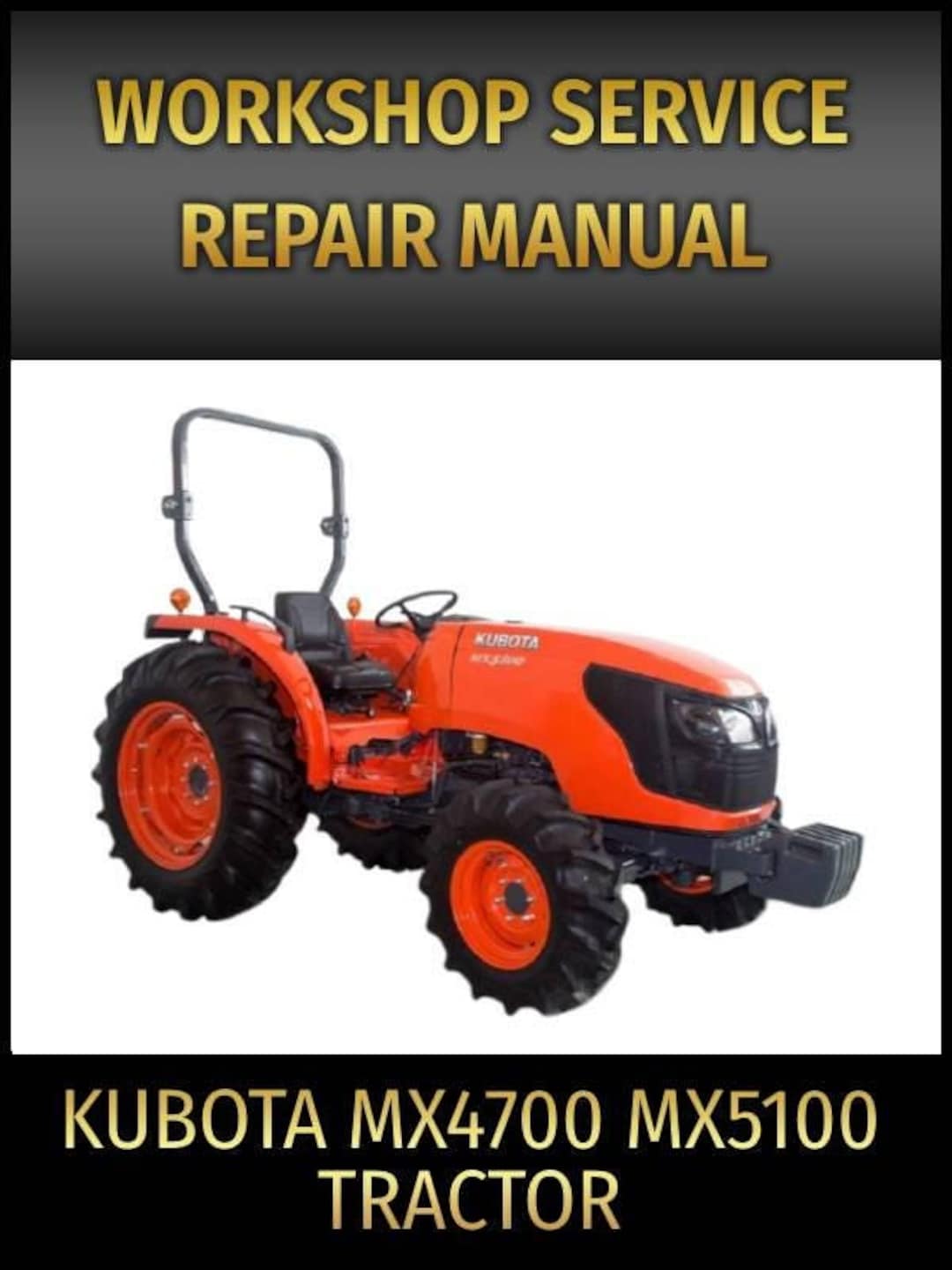Kubota MX4700 MX5100 Tractor Service Repair Manual Pdf in Zip Download ...