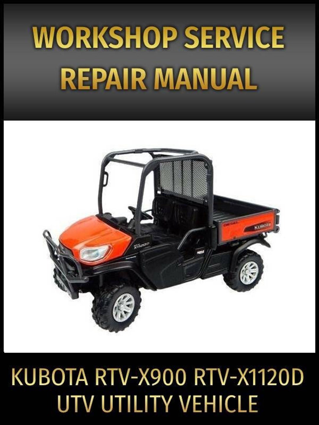 Kubota RTV-X900 RTV-X1120D Utility Vehicle Service Repair Manual PDF in ...