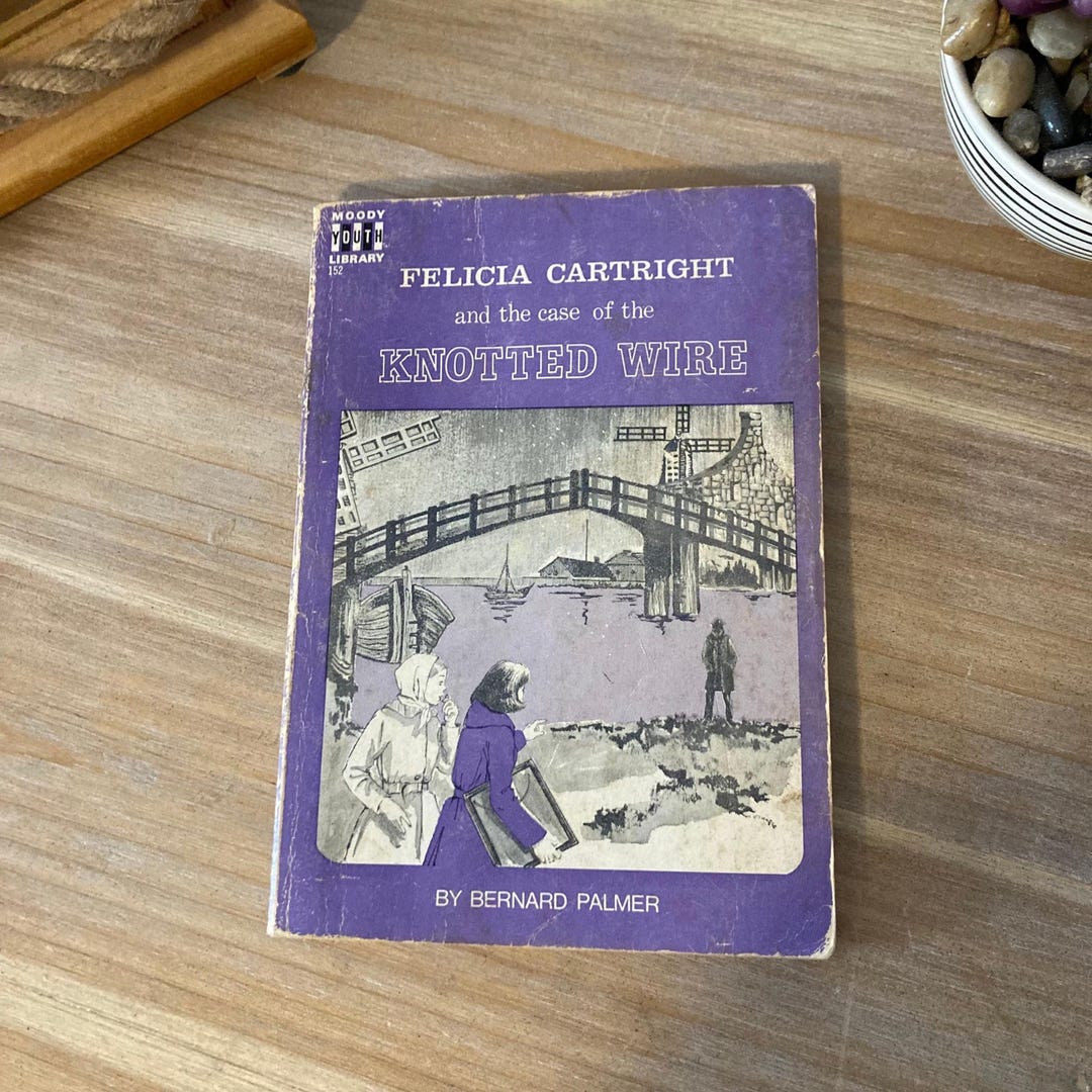 Felicia Cartwright and the Case of the Knotted Wire by Bernard Palmer ...