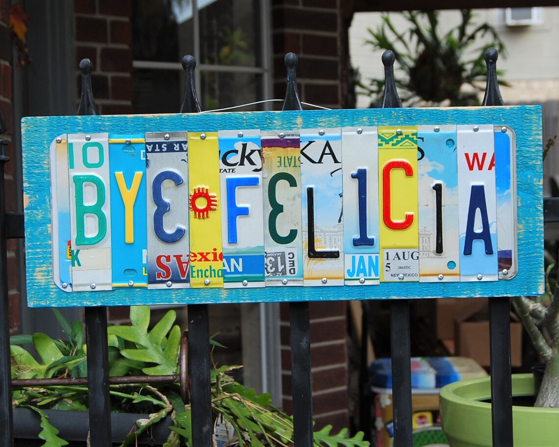BYE FELICIA Custom License Plate Sign, Trailer Trash, Shabby Chic ...