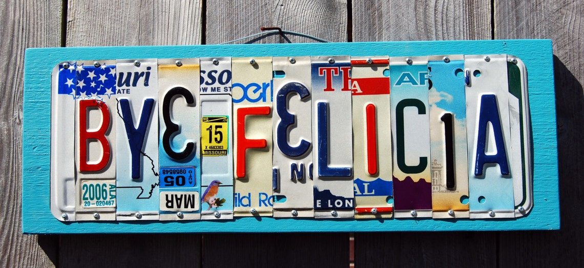 BYE FELICIA Custom license plate sign | Etsy