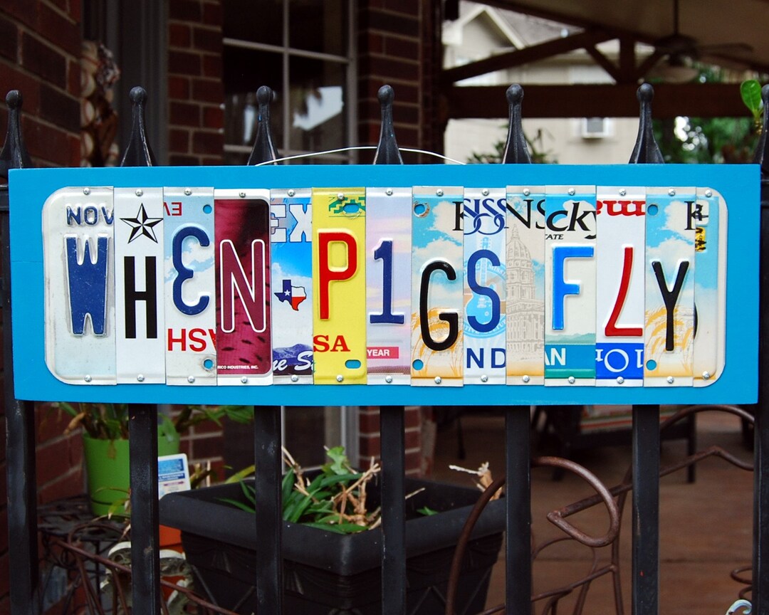 WHEN PIGS FLY - Custom License Plate Sign / Shabby Chic / Vintage Decor ...