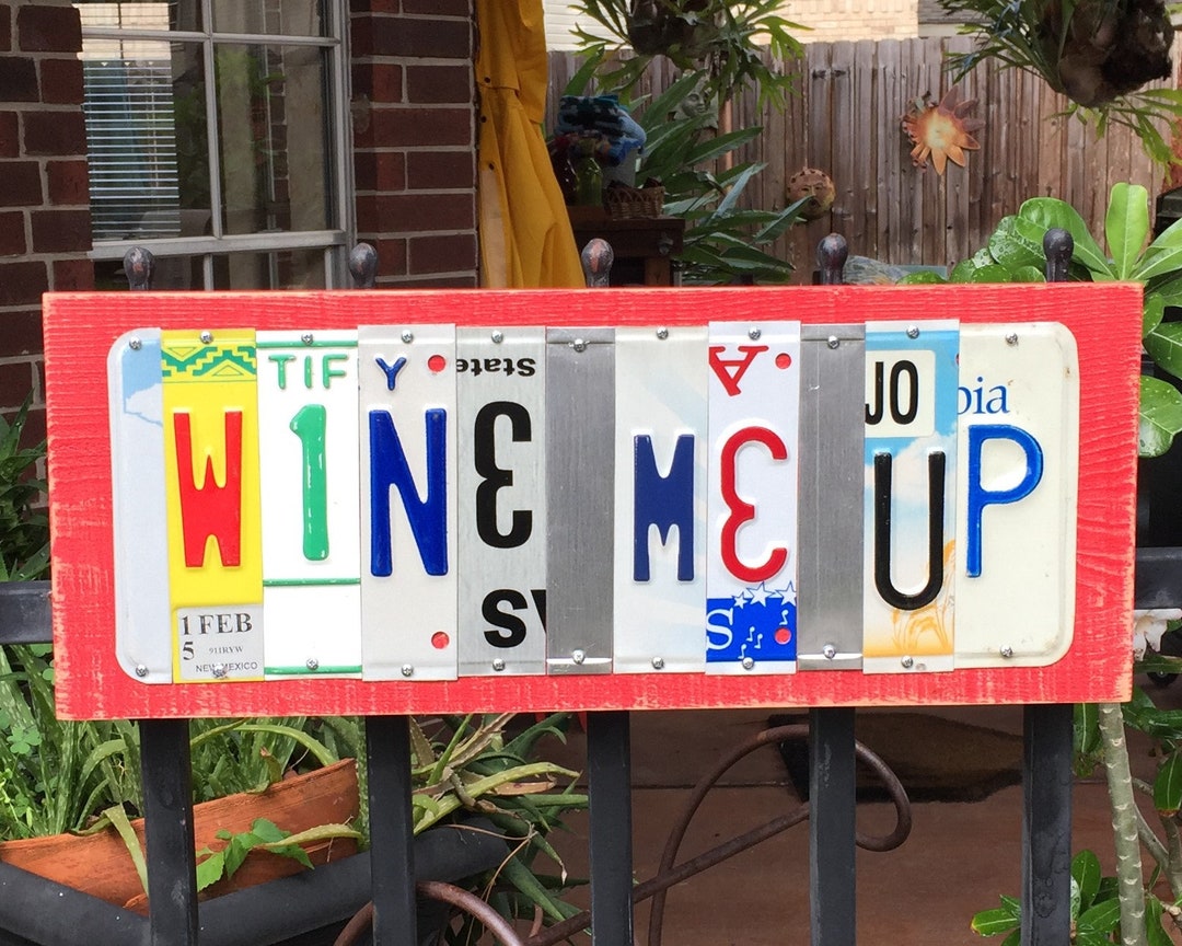 WINE ME UP - Custom License Plate Sign / Wine Sign / Wine Gift / Wine ...