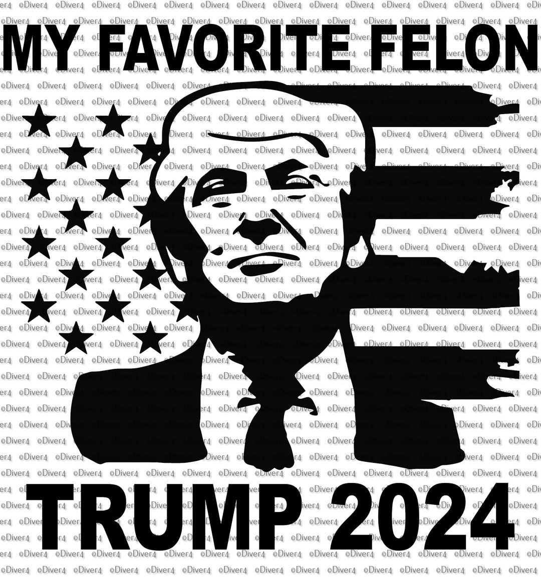 My Favorite Felon Trump in US Flag Trump 2024 Car Van Truck Sticker Cut ...