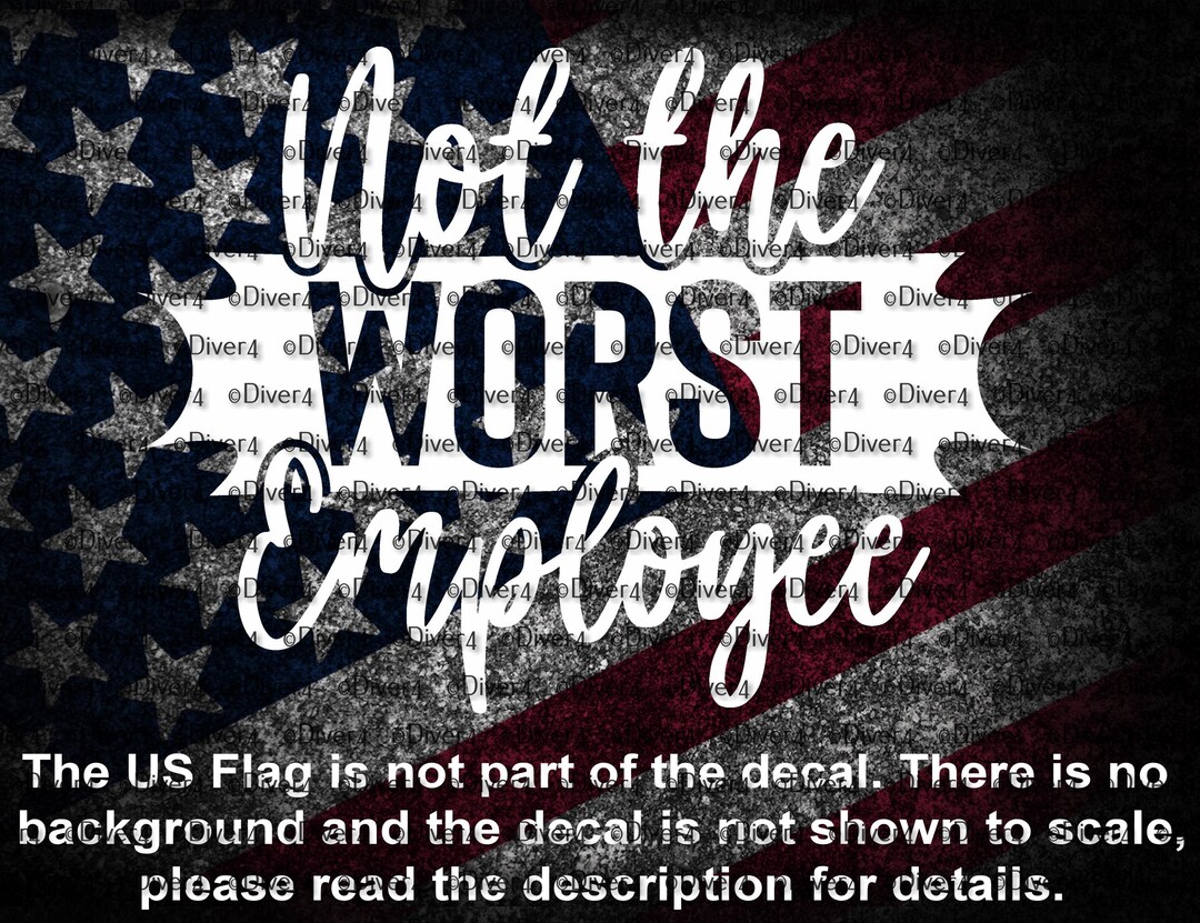 Not the Worst Employee Funny Car Van Truck Cut Vinyl Decal US Made and ...