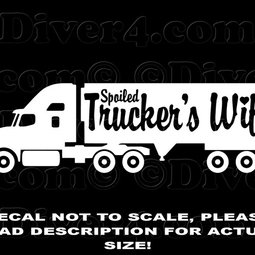 Spoiled Truckers Wife Vinyl Decal Sticker Etsy
