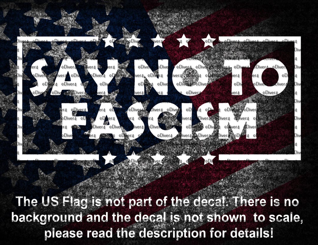 Say No to Fascism Car Van Truck Sticker Cut Vinyl Decal Anti Kamala ...