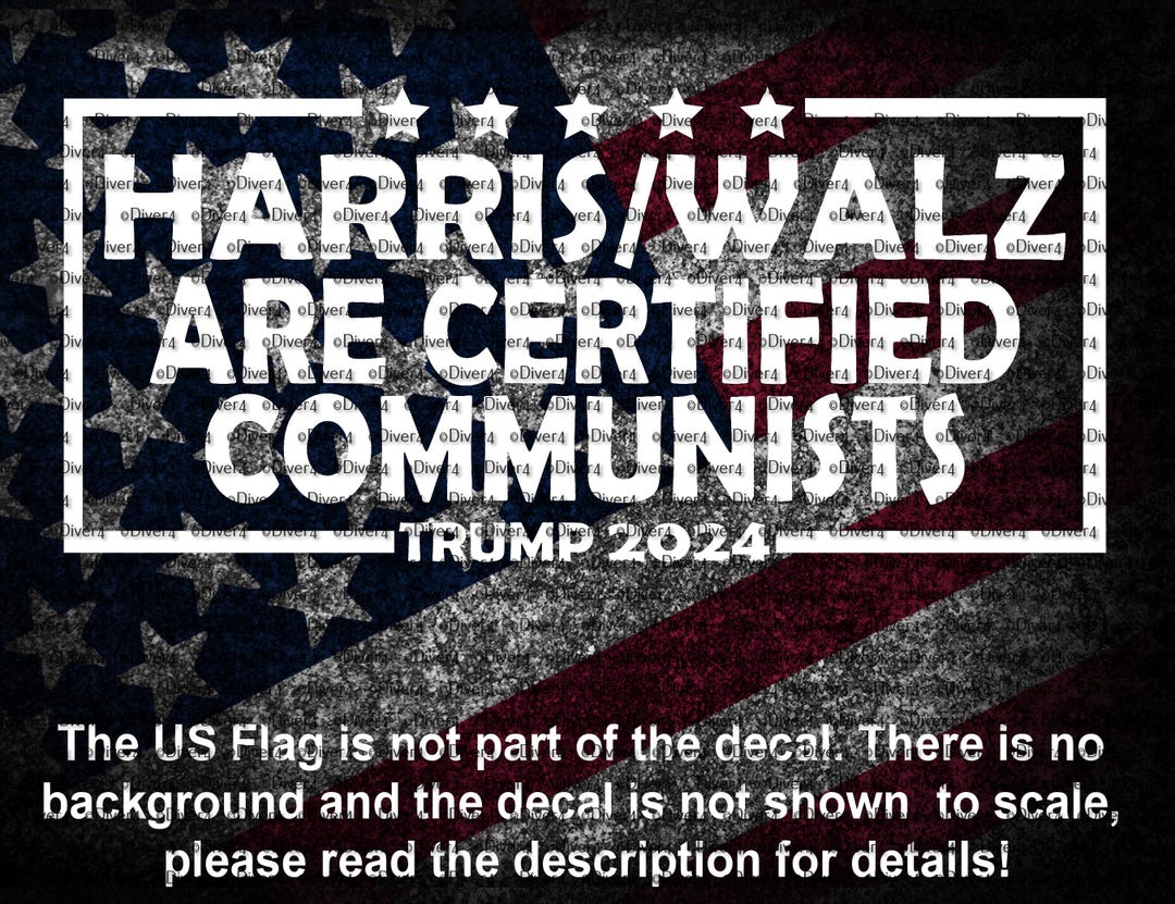 Harris Walz Are Certified Communists Trump 2024 Car Van Truck Sticker ...
