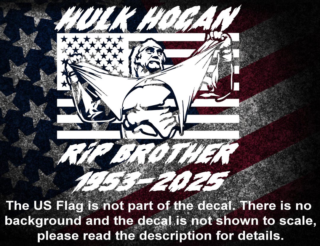 Hulk Hogan Ripping off Shirt in US Flag RIP Brother 1953~2025 Car Truck ...