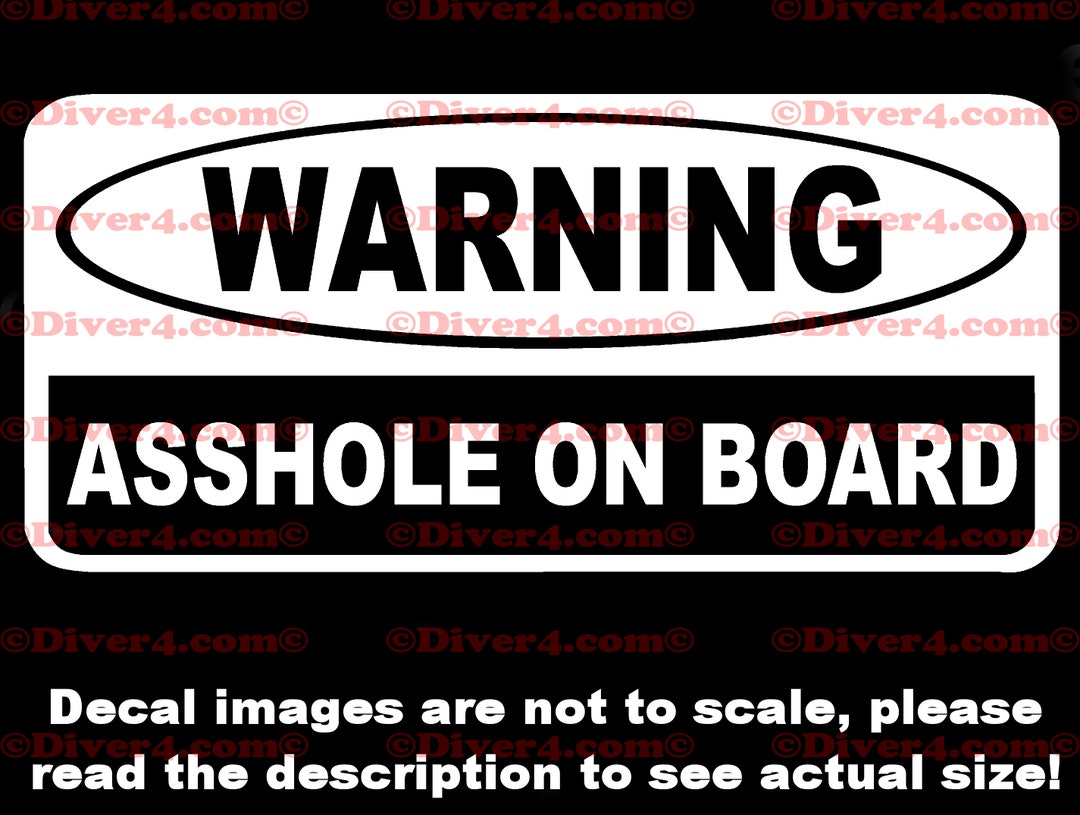 Warning Asshole on Board Car Truck Van Window or Bumper Sticker Vinyl ...