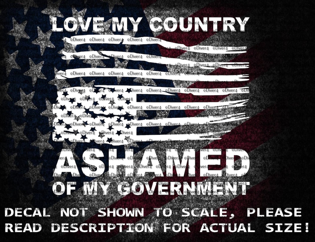 Love My Country Ashamed of My Government Distressed Inverted US Flag ...