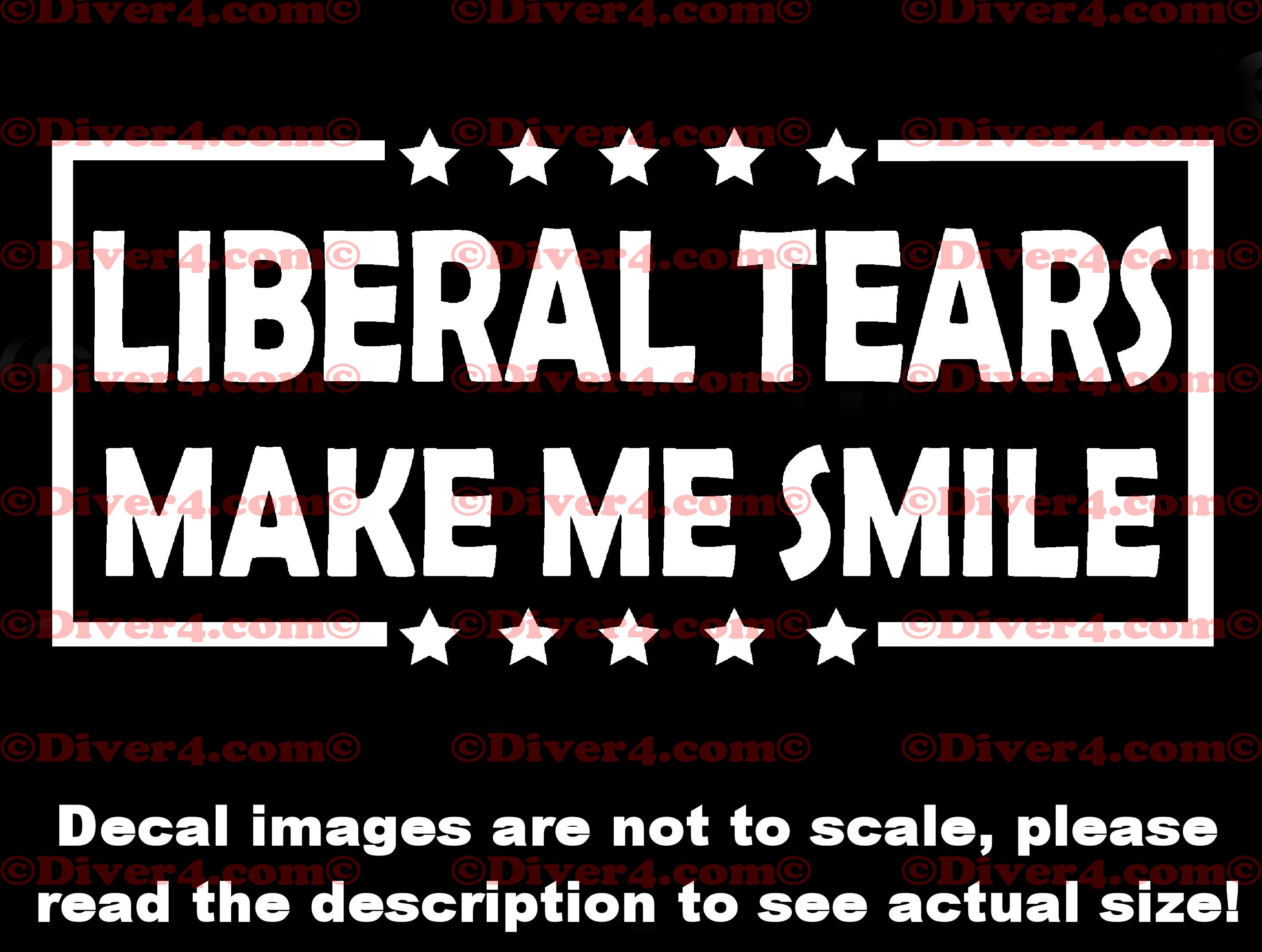 Liberal Tears Make Me Smile Car Truck Van Window or Bumper | Etsy