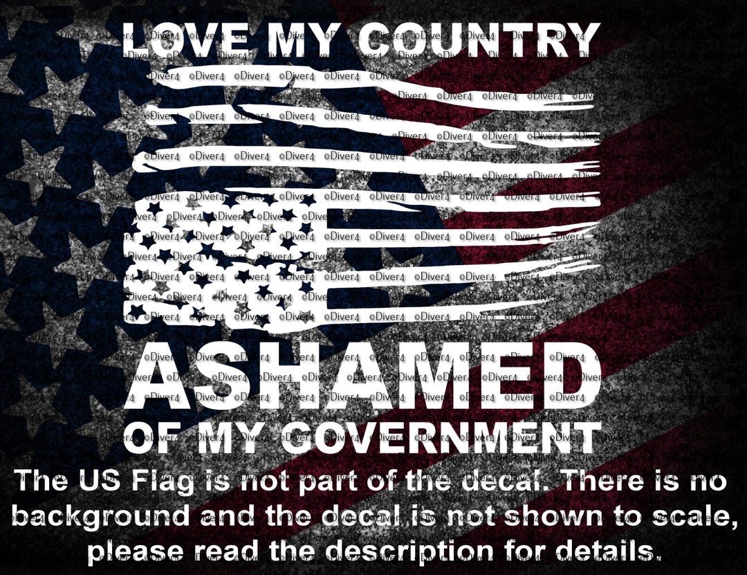 Love My Country Ashamed of My Government Distressed Inverted US Flag ...