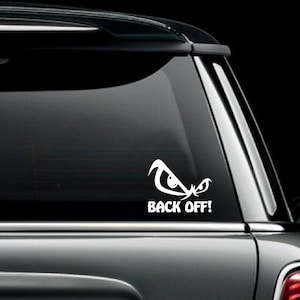 BACK OFF Angry Cartoon Eyes Car Truck Van Window or Bumper Sticker ...