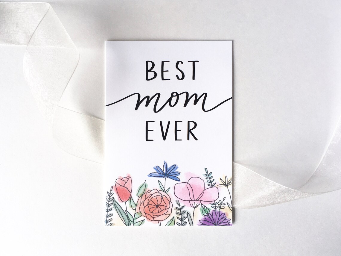 Printable Best Mom Ever Card - Watercolor Flowers, Happy Mother's Day ...