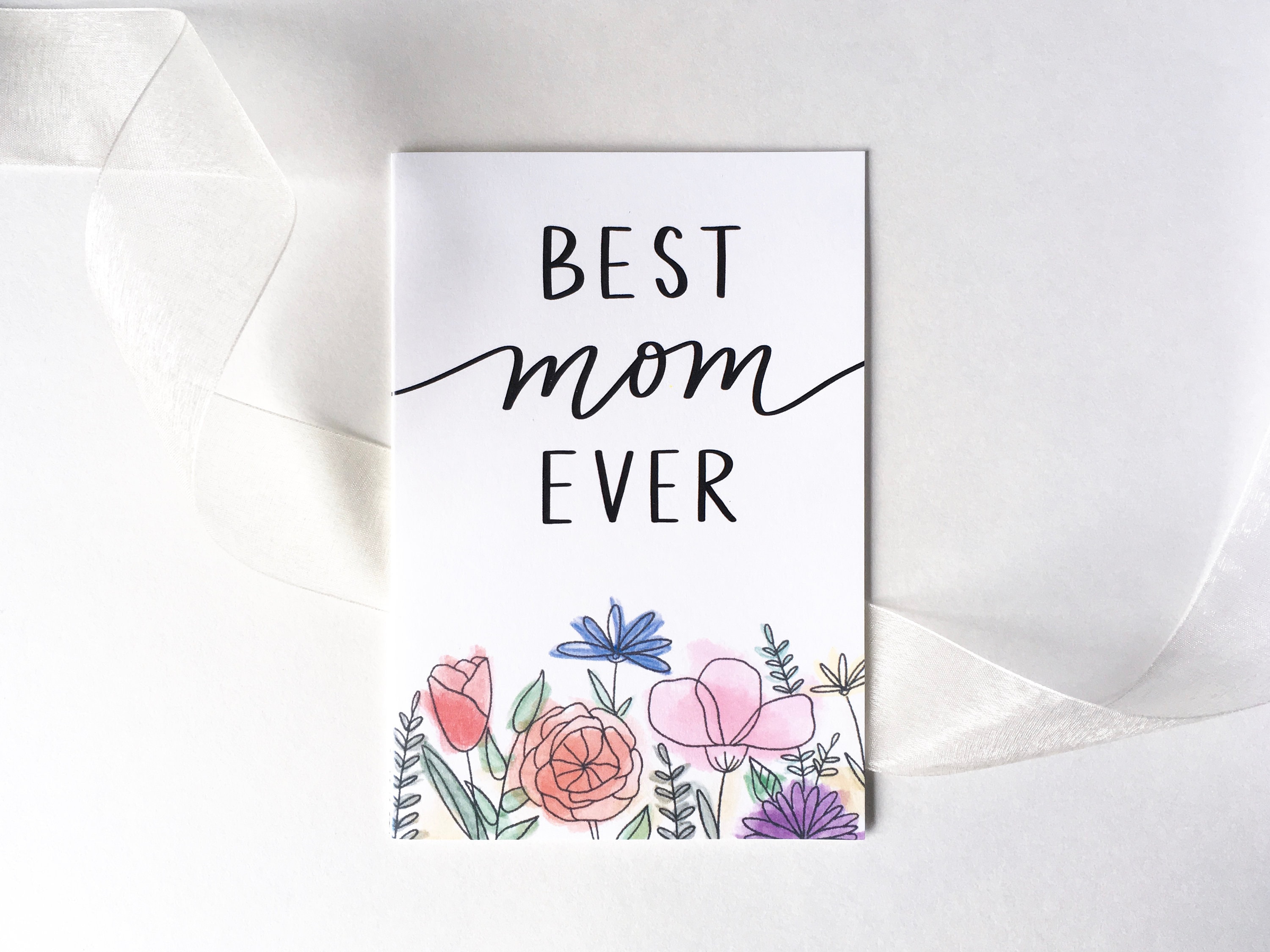 Printable Best Mom Ever Card - Watercolor Flowers, Happy Mother's Day ...