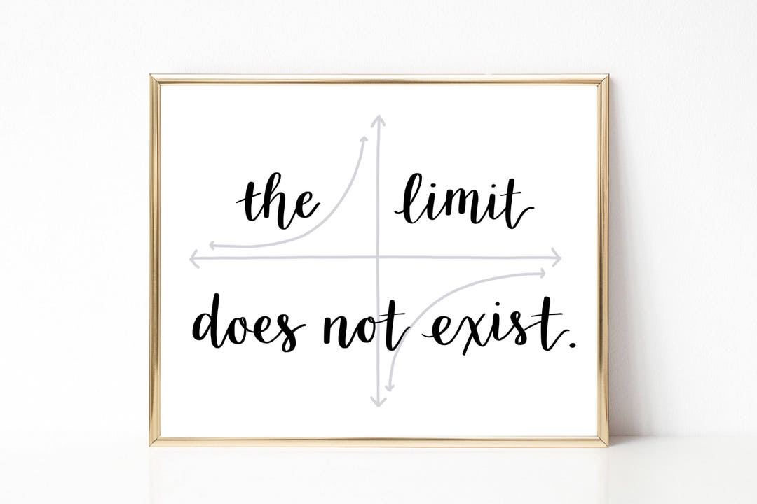 The Limit Does Not Exist - Digital File, Printable, Instant Download ...