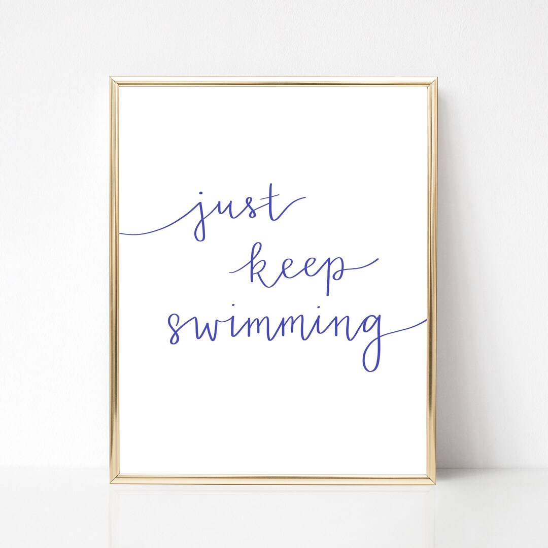 Just Keep Swimming Print - Digital Printable Download 8x10 & 5x7 ...