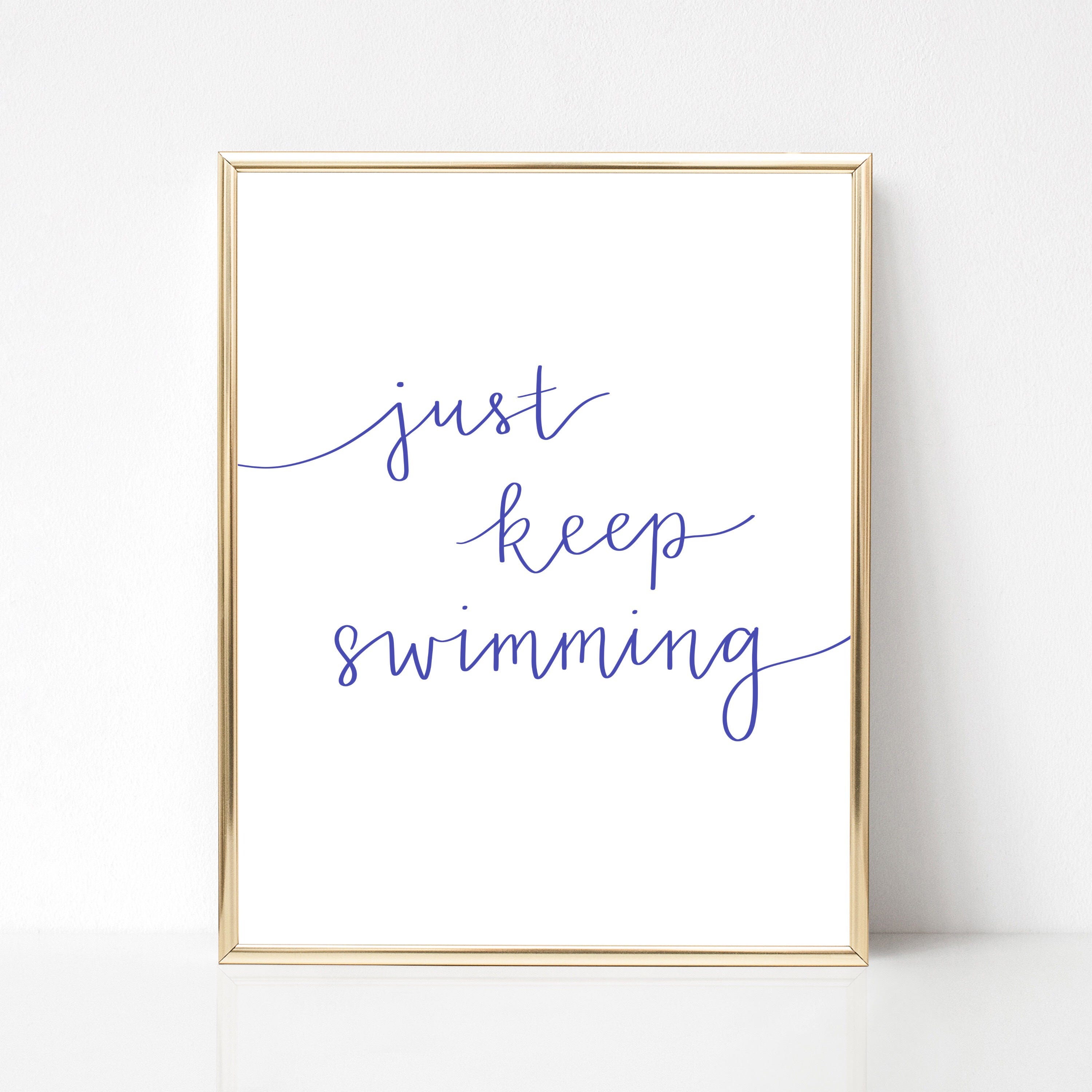 Just Keep Swimming Print Digital Printable Download 8x10 & | Etsy