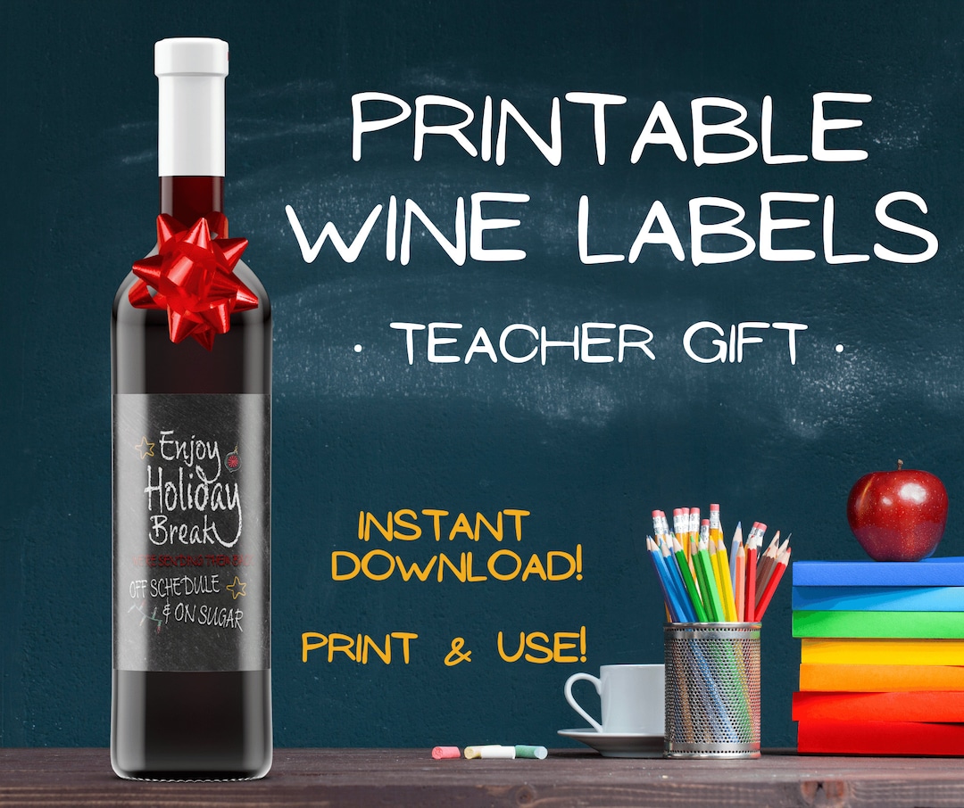 Teacher Gift Printable Wine Labels Digital Download - Enjoy Holiday ...