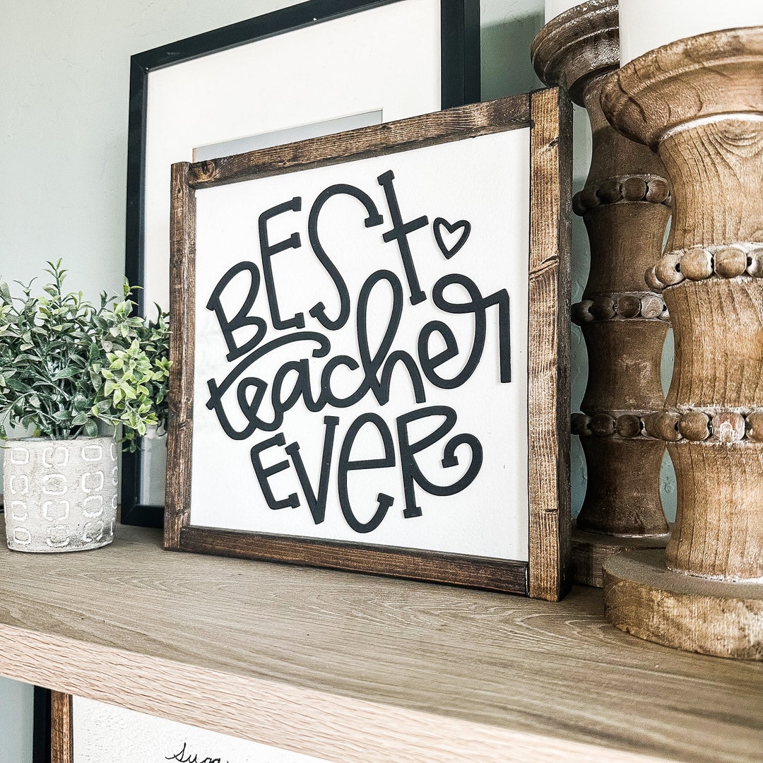 Best Teacher Ever Wood Sign | Teacher Gift | Teacher Appreciation ...