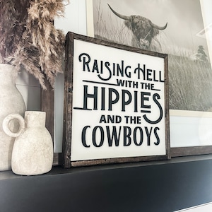 Raising Hell With the Hippies and the Cowboys | Wood Sign | Wooden Sign ...