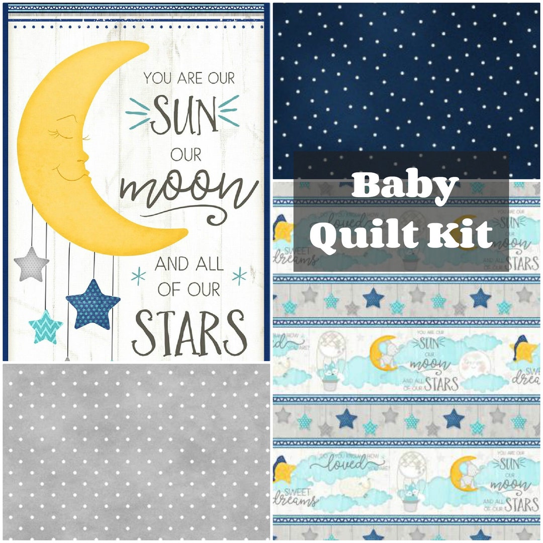 Baby Quilt Kit, Blue Boy Quilt Kit, You Are Our Sun, and Moon, All of ...