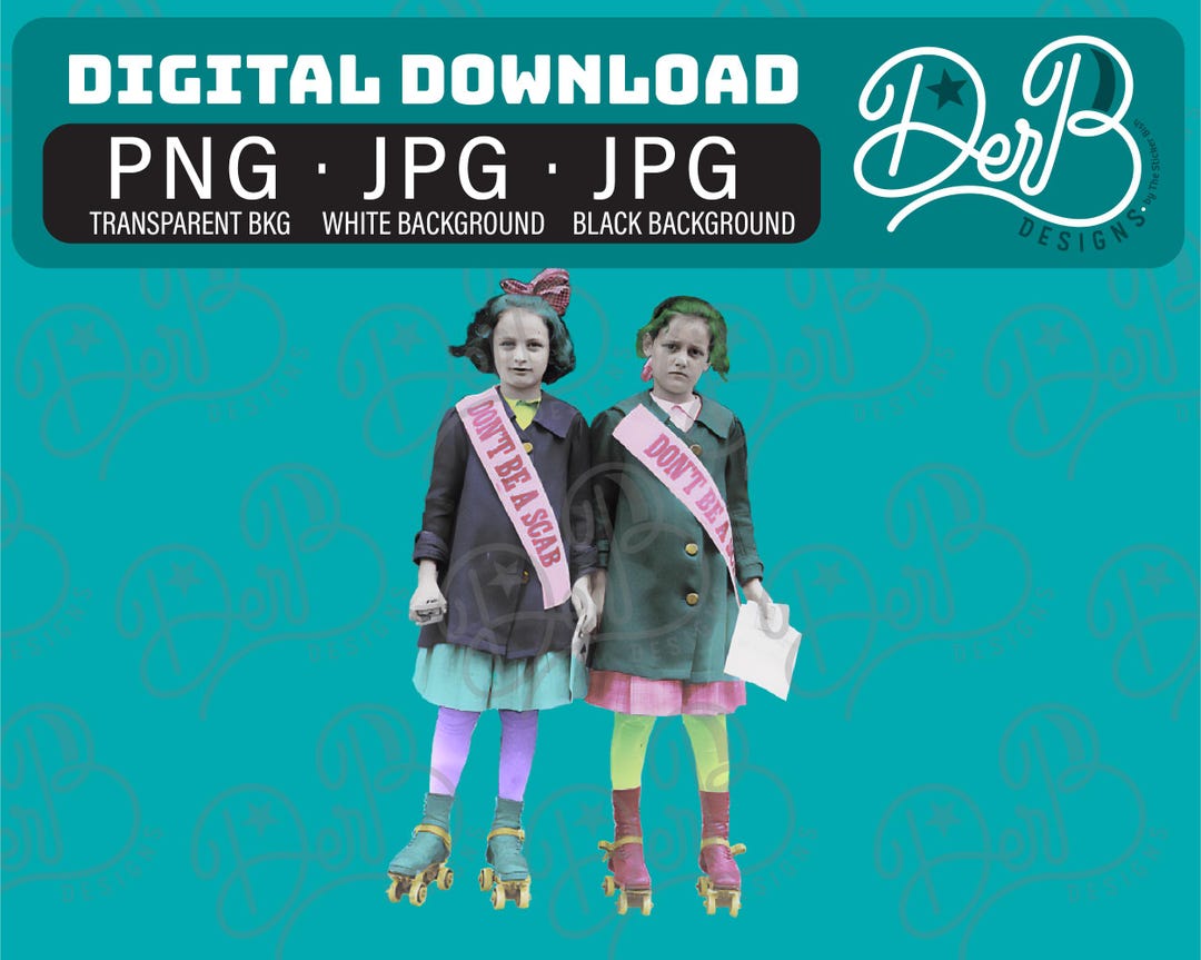 Don't Be a Scab - Union Sympathizers on Roller Skates Digital Download ...