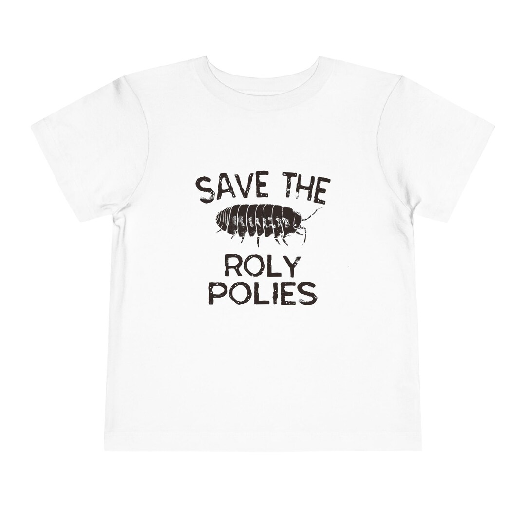 Toddler Save the Roly Polies T-shirt, Kids Tee, Playful Bug Shirt ...