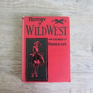 Antique 1901 History of Wild West and Stories of Pioneer Life Hardcover ...