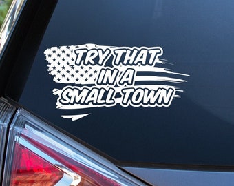 Try That in A Small Town Decal COLORS - Etsy