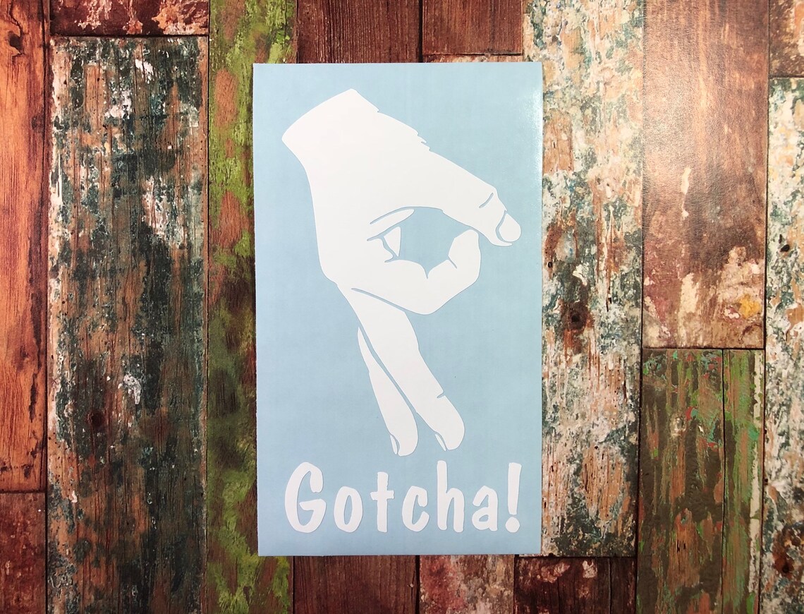 Gotcha Hand Circle Game Vinyl Decal Sticker Made You Look | Etsy
