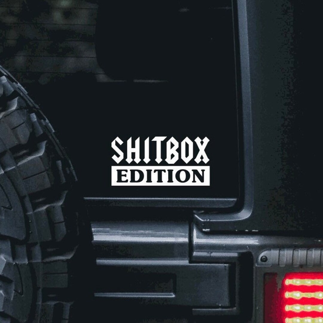 Shitbox Edition Vinyl Decal Sticker Many Sizes and Colors, Car Window ...