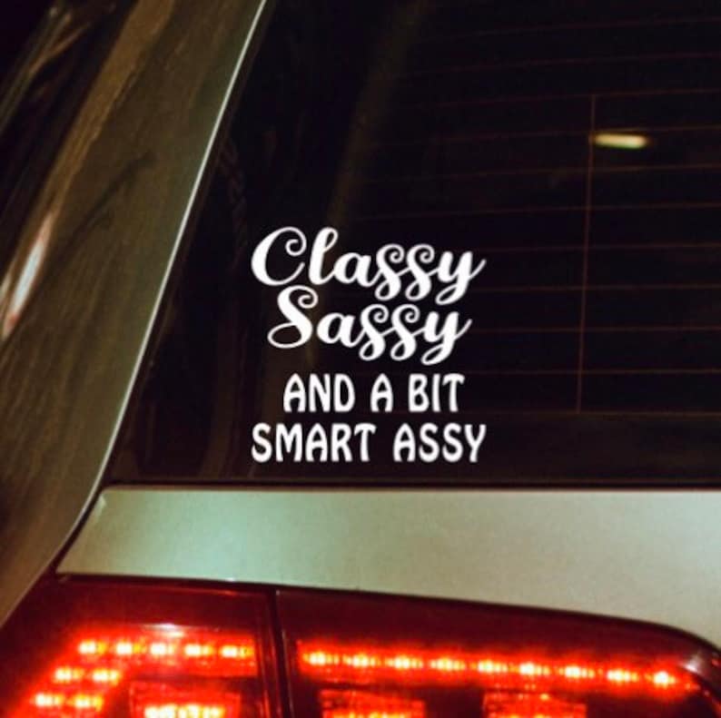 Classy Sassy and a Bit Smart Assy Vinyl Car Decal Sticker | Etsy
