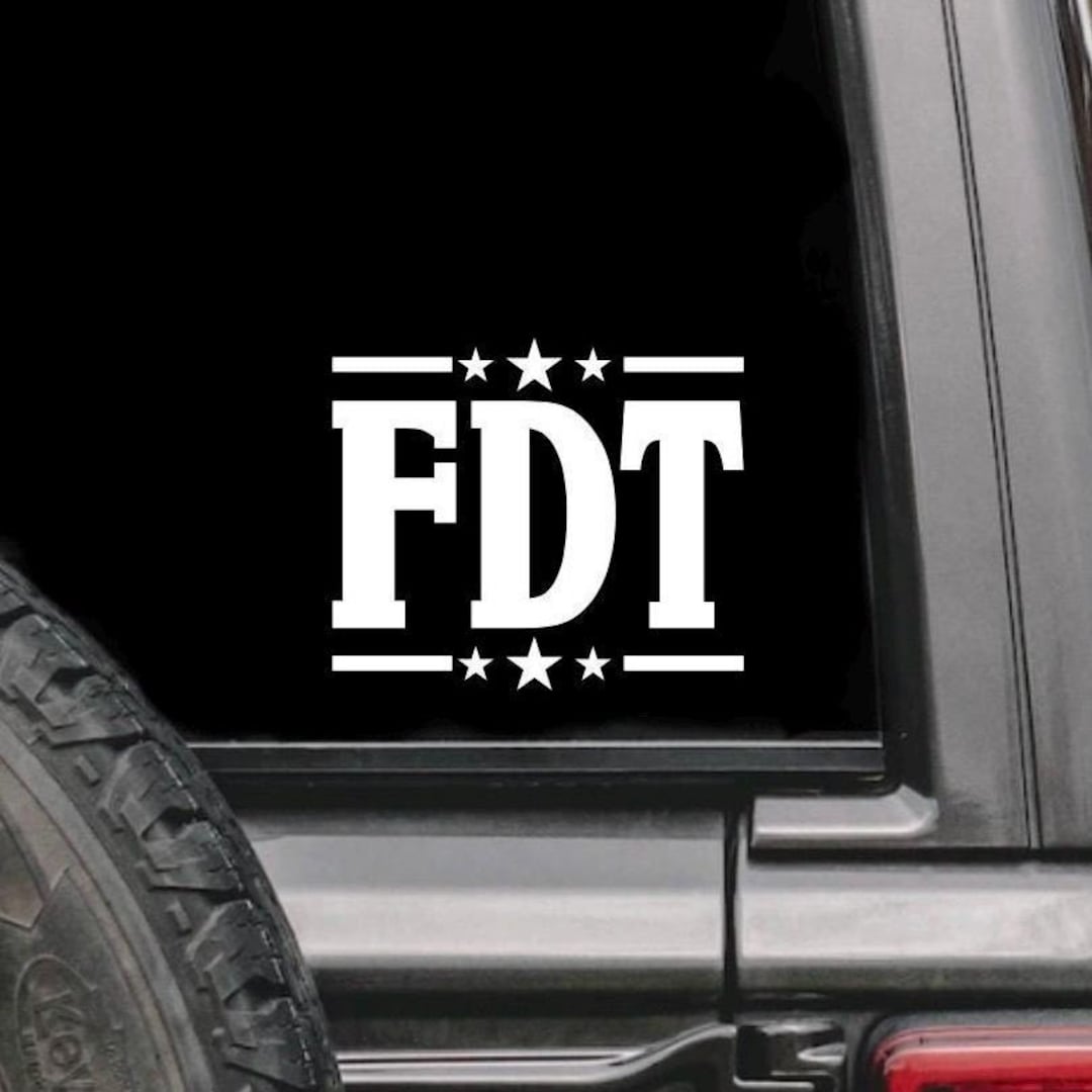 FDT Vinyl Decal | Car Decal, Window, Bumper Sticker, Tumbler Decal, Cup ...