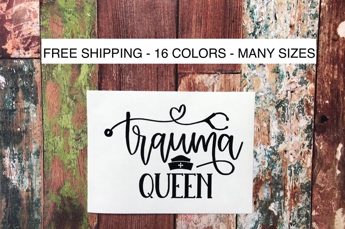 Trauma Queen Nurse Vinyl Decal Sticker Free Shipping Nurse | Etsy