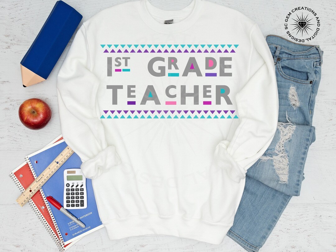 1st Grade Teacher SVG Instant Download, Back to School Teacher Shirt ...