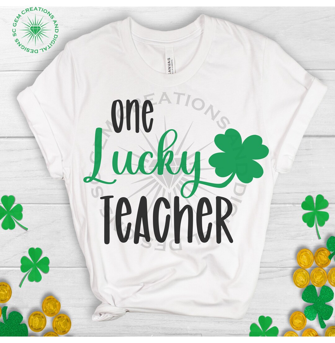One Lucky Teacher Svg, St Patrick's Day Teacher Shirt, St Patty's Day ...