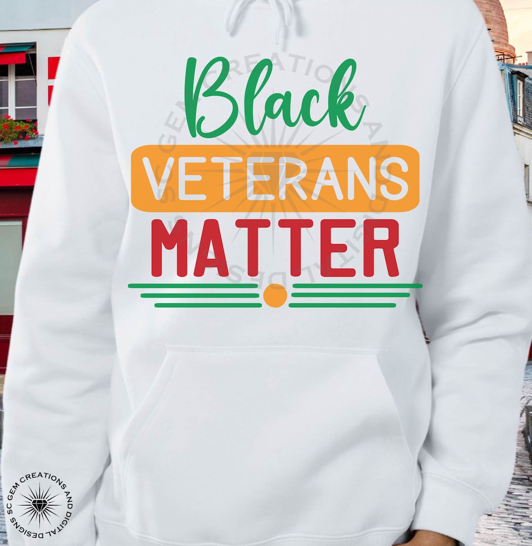 Black Veterans Matter SVG, Veterans Svg, Black Lives Matter, Black ...