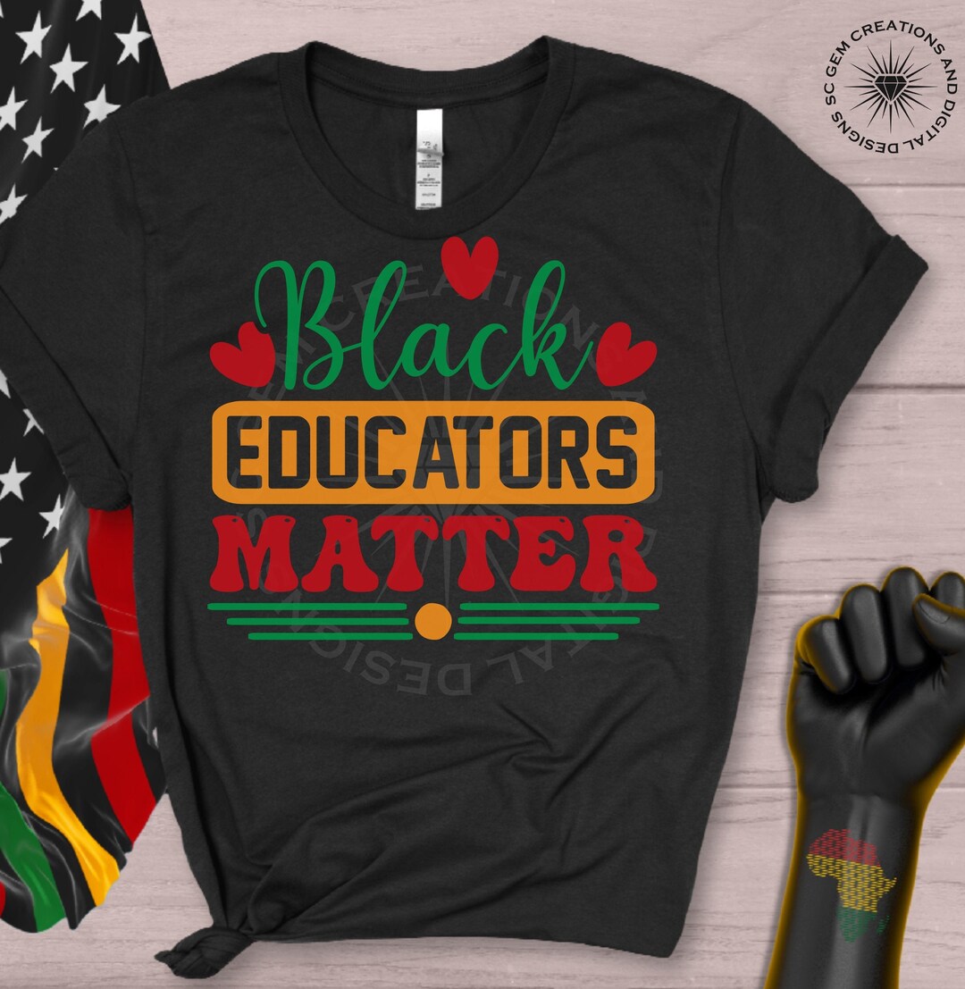 Black Educators Matter SVG, Black History Svg, Black History Month ...