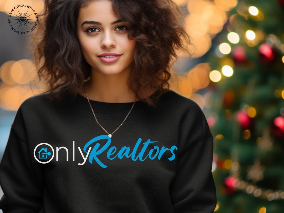 Only Realtors SVG, Realtor SVG, Funny Realtor Shirt Svg, Real Estate ...